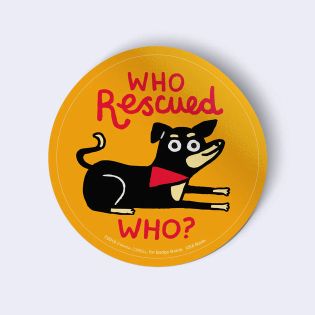 Gemma Correll - Who Rescued Who? Dog Sticker – GiantRobotStore